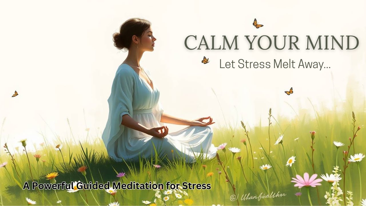 Calm Your Mind A Relaxing Meditation for Stress Relief - YouTube