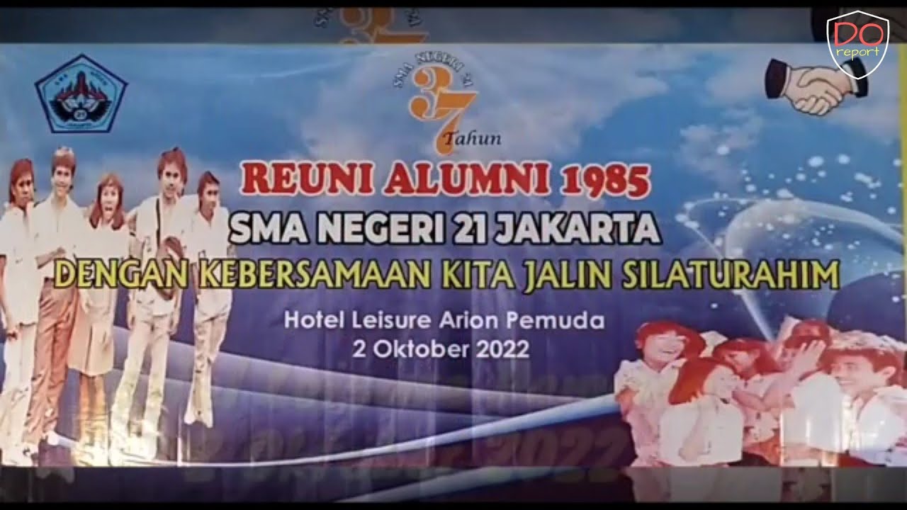 Reuni Alumni 85 SMA Negeri 21 Jakarta ke-37 - YouTube