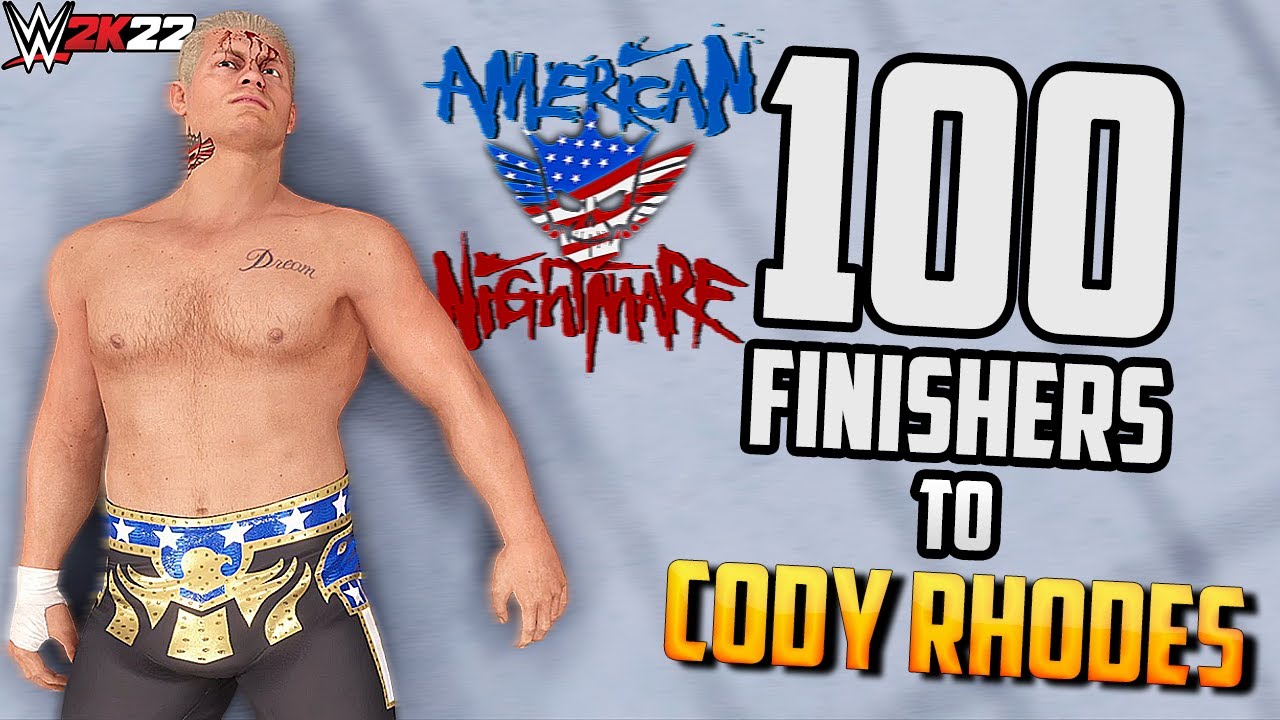 100 Finishers to Cody Rhodes! - WWE 2K22 - YouTube