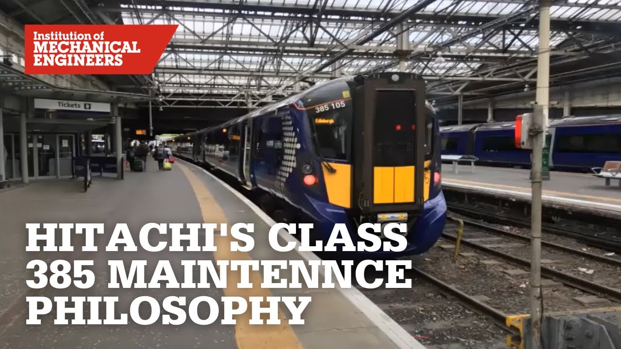 Hitachi’s Class 385 Maintenance Philosophy - YouTube