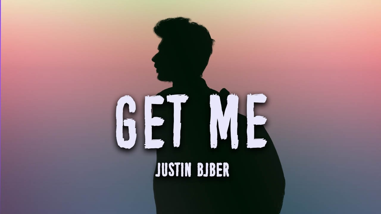 Justin Biber - Get Me ( Lyrics ) - YouTube