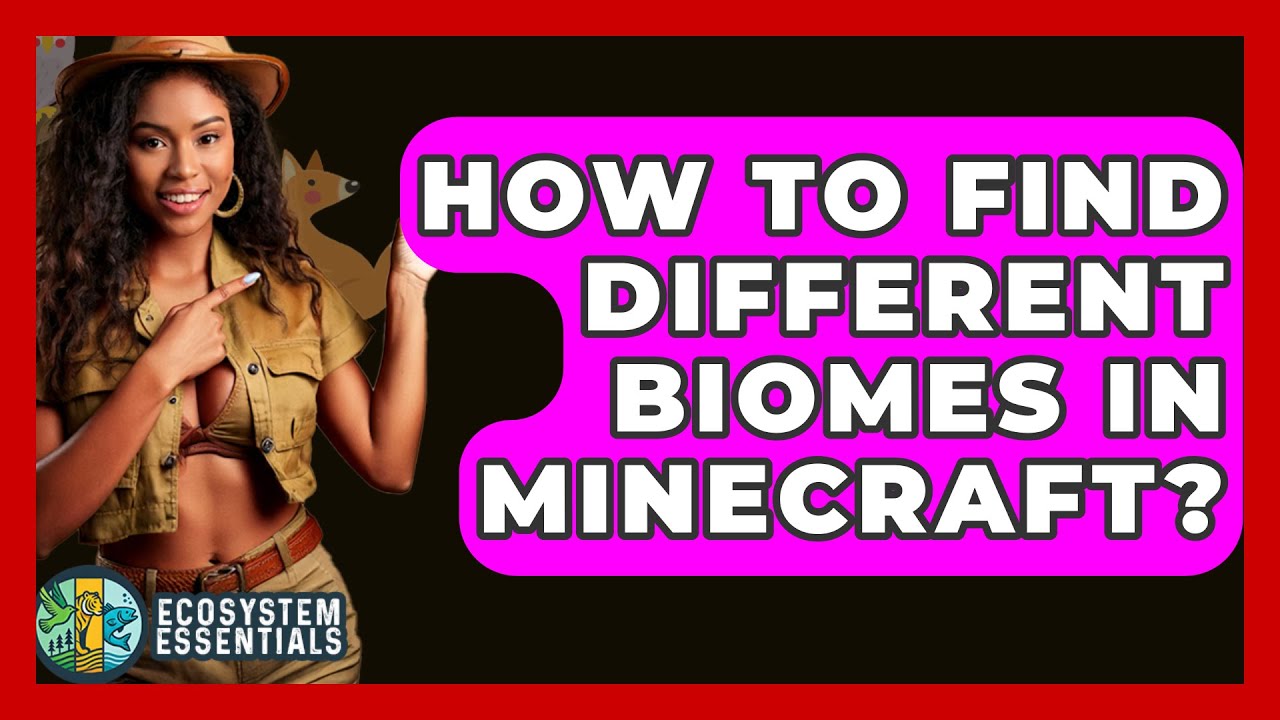 How To Find Different Biomes In Minecraft? - Ecosystem Essentials - YouTube