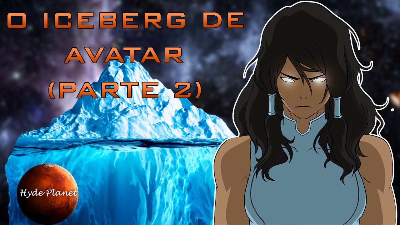 O Iceberg de Avatar Explicado (Parte 2) - YouTube