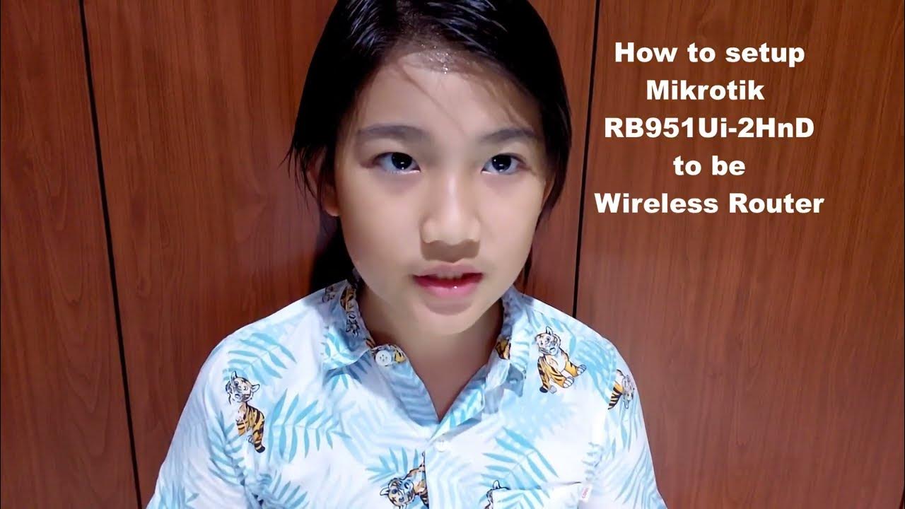 How to setup Mikrotik RB951Ui-2HnD to be a Wireless Router - YouTube