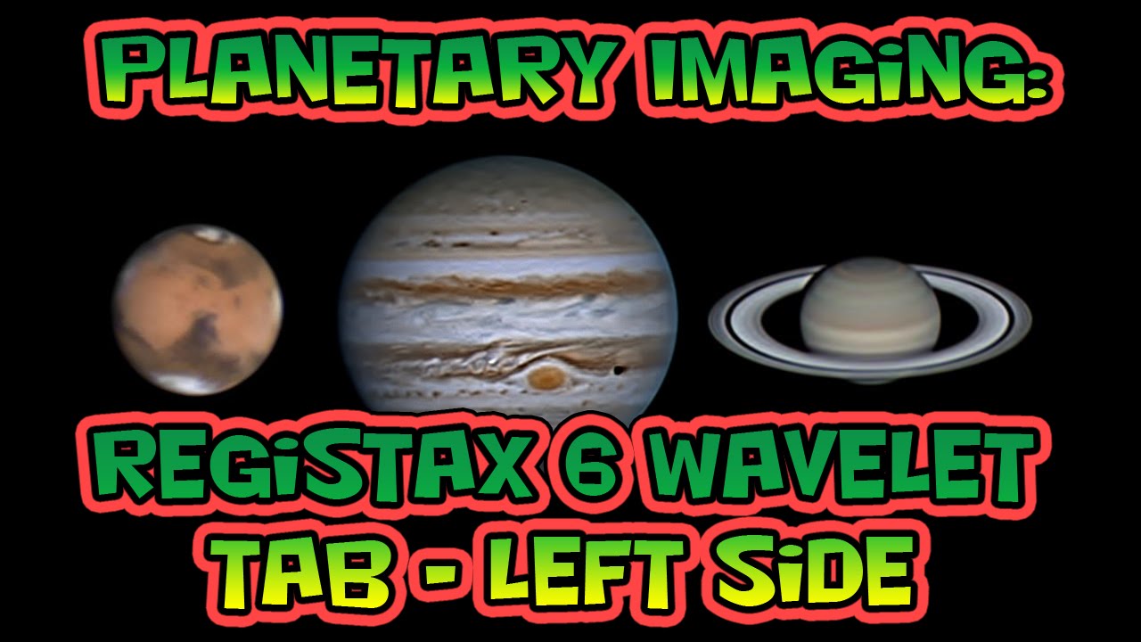 Planetary Imaging - RegiStax 6 Wavelet Tab Left Side - YouTube