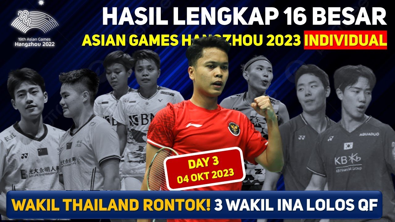 Hasil Lengkap Bulutangkis Asian Games 2023 Babak 16 Besar 3 Wakil