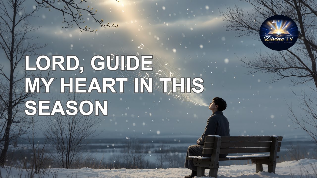Lord, Guide My Heart in This Season - YouTube