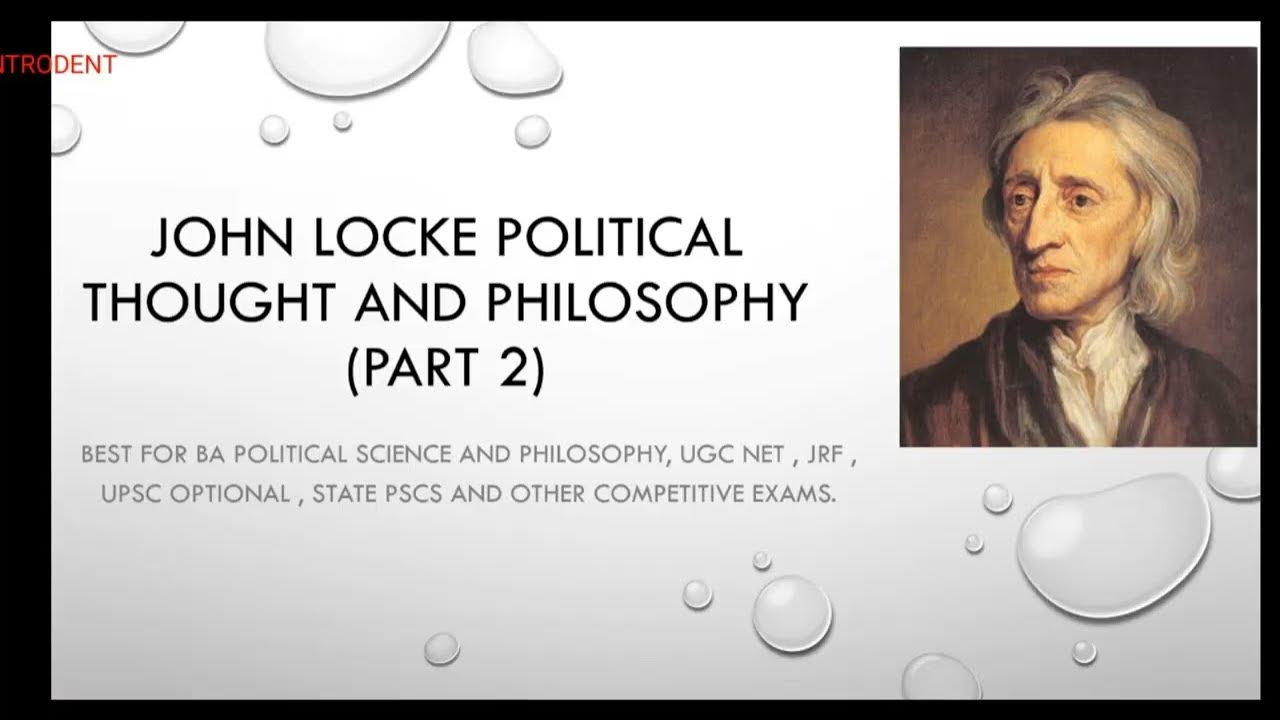 John Locke political thought and philosophy| locke's rights| consent ...