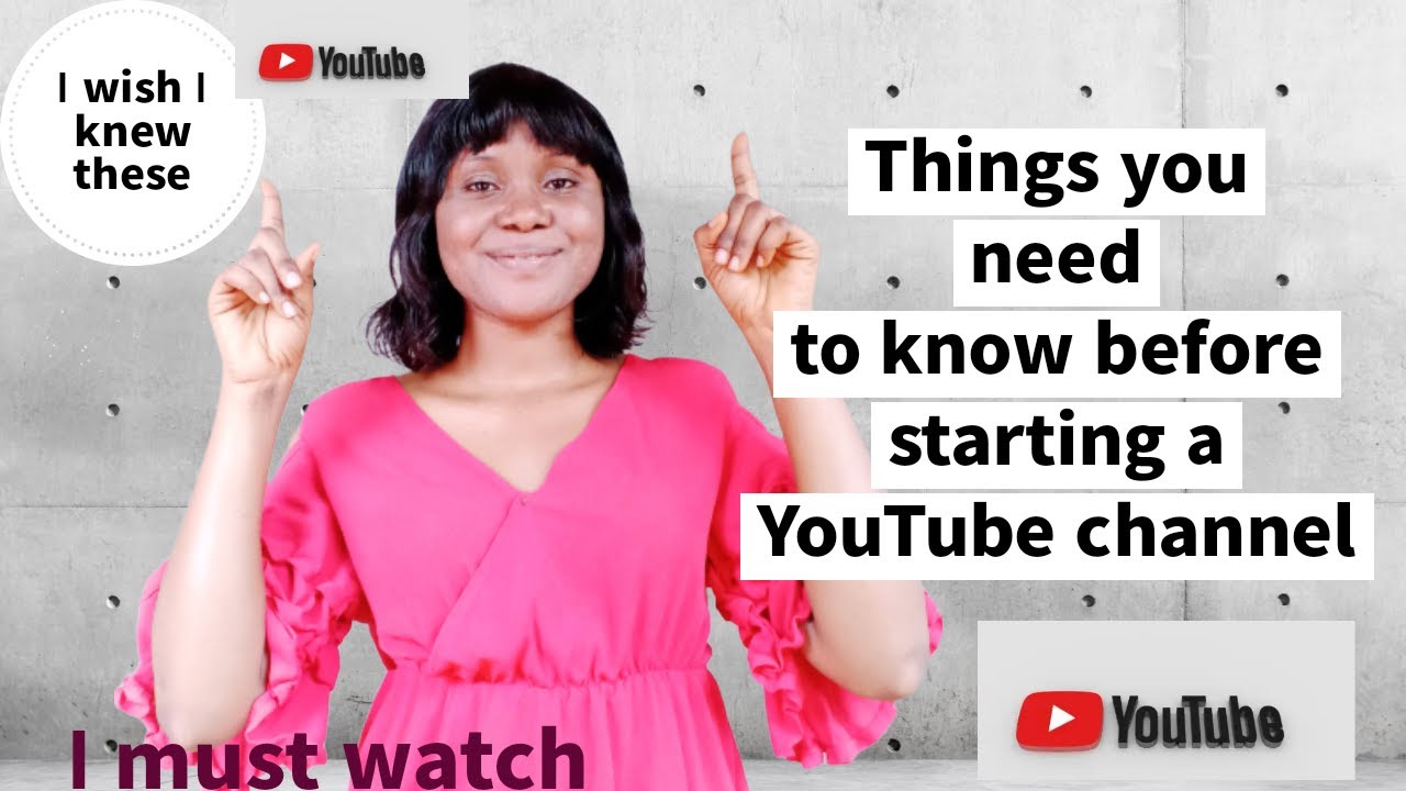 How To Start Up A YouTube Channel and All You Need To Know Before ...