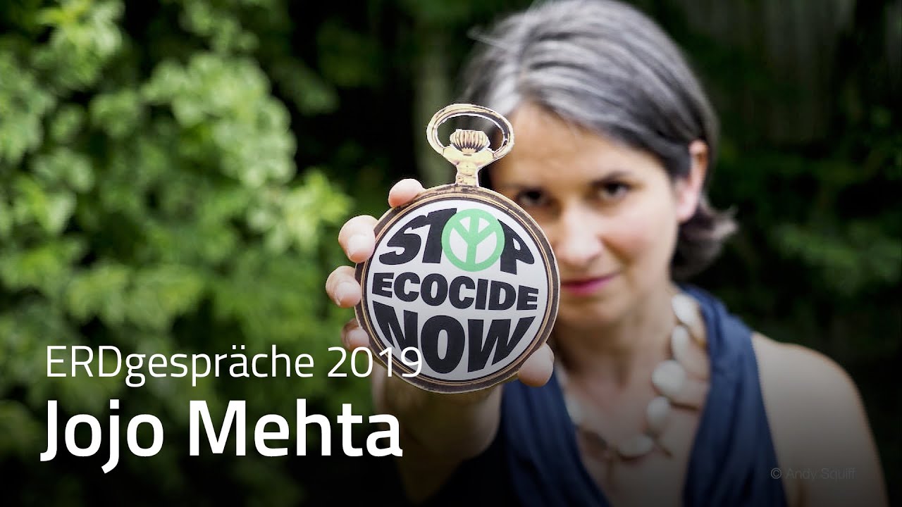 Jojo Mehta | Stop Ecocide – ERDgespräche 2019 - YouTube