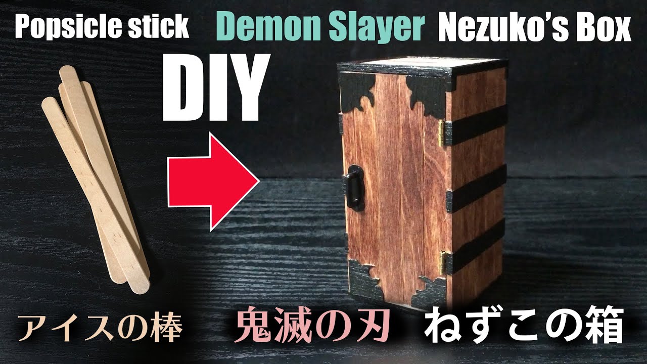 DIY [Demon Slayer : Kimetsu no Yaiba] Nezuko’s box wooden(Popsicle ...