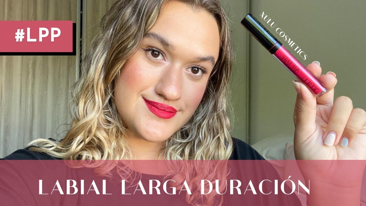 LABIAL LARGA DURACIÓN XULU | LULI PONE A PRUEBA | Luli Ruiz - YouTube