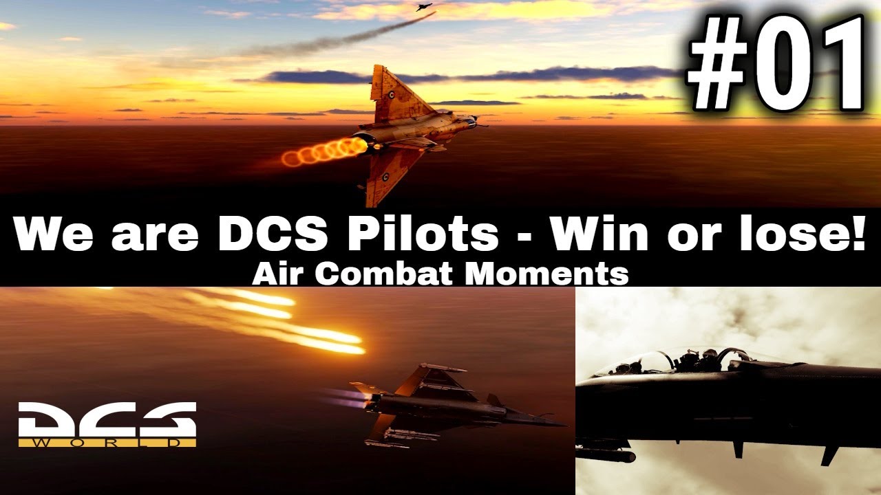 We Are DCS Pilots Win Or Lose Air Combat Moments 01 DCS World we-are-dcs-pilots-win-or-lose-air-combat-moments-01-dcs-world