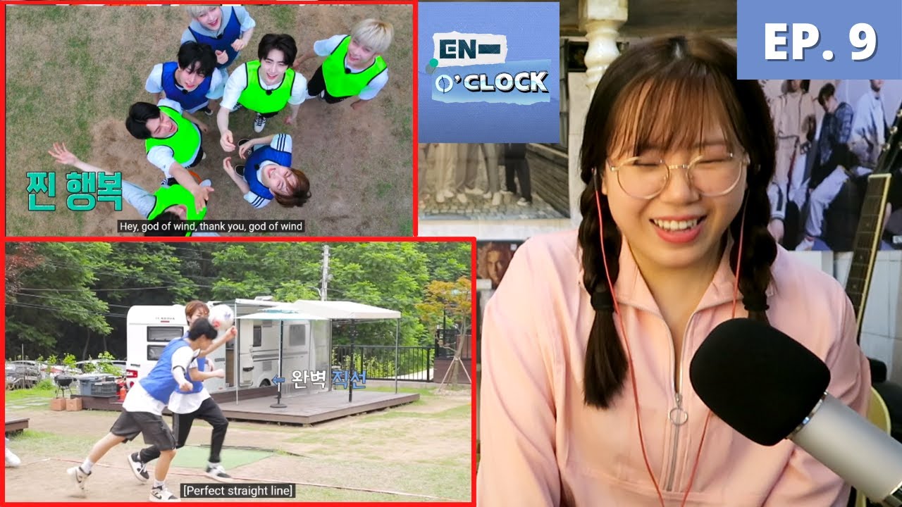 EN- O'CLOCK Ep. 9 | REACTION | The never ending struggle with 'okays ...