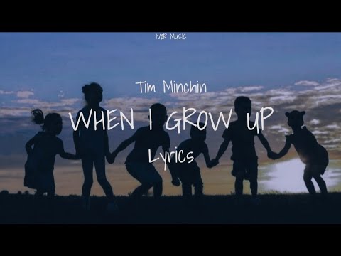 Tim Minchin - When I Grow Up (Matilda the Musical) (Lyrics)