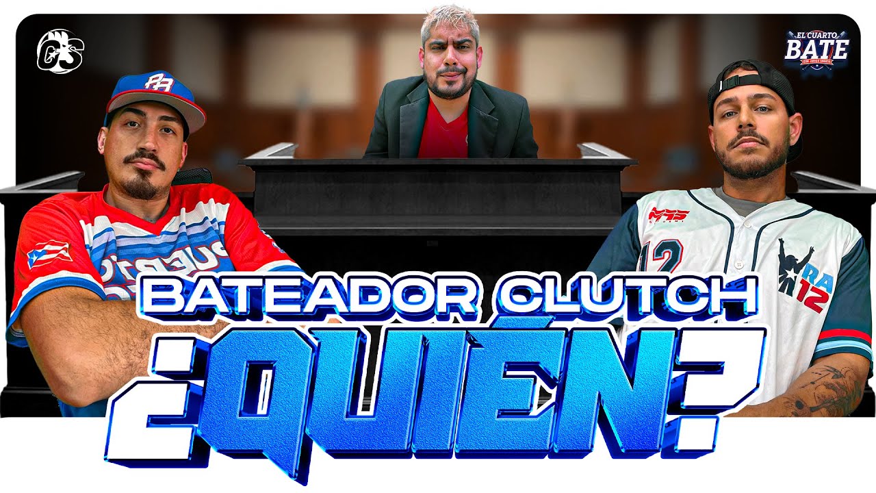 BATEADOR CLUTCH: ¿QUIÉN? - El Cuarto Bate con Javier Sabath - YouTube