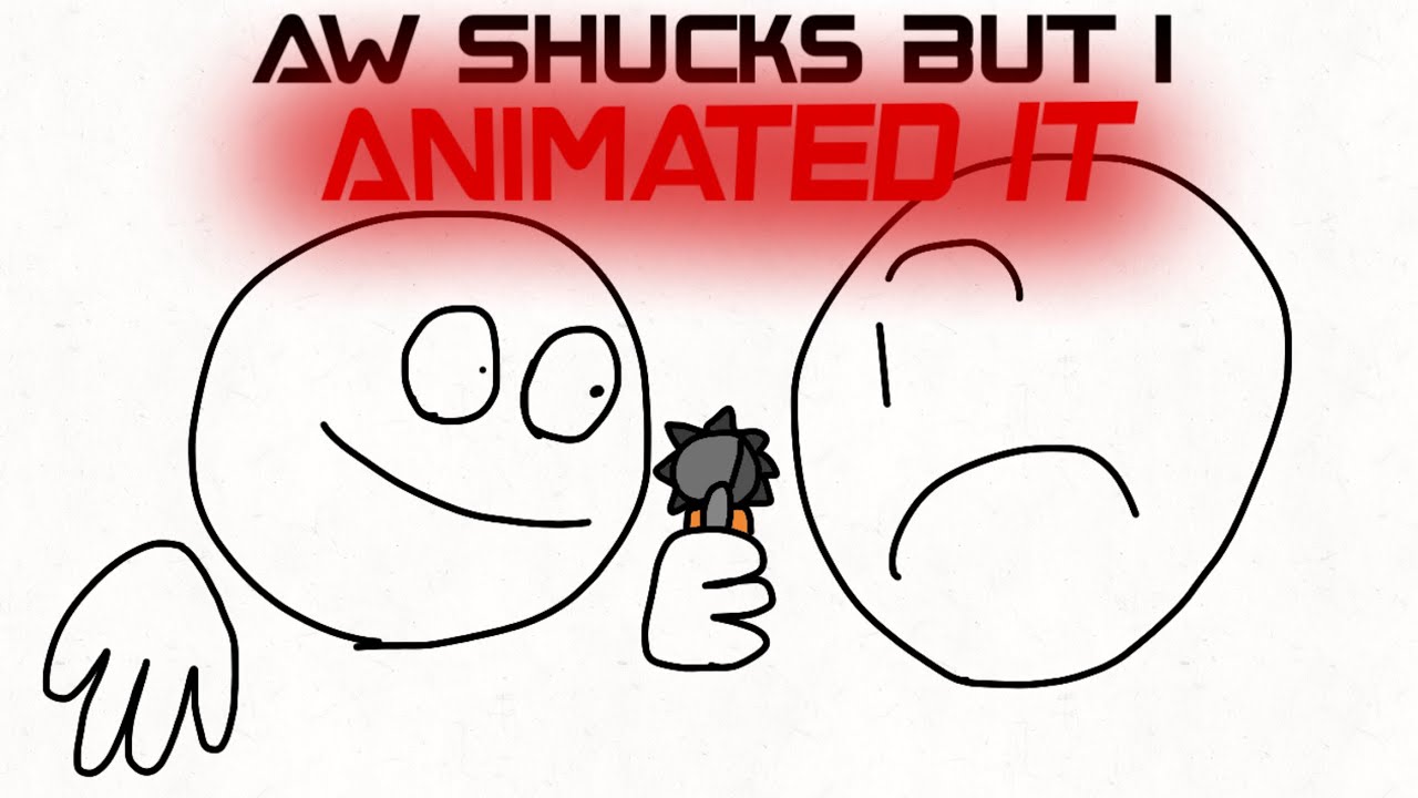 Aw Shucks but I animated it (no mouth animations yet) | THANKS FOR 775 ...