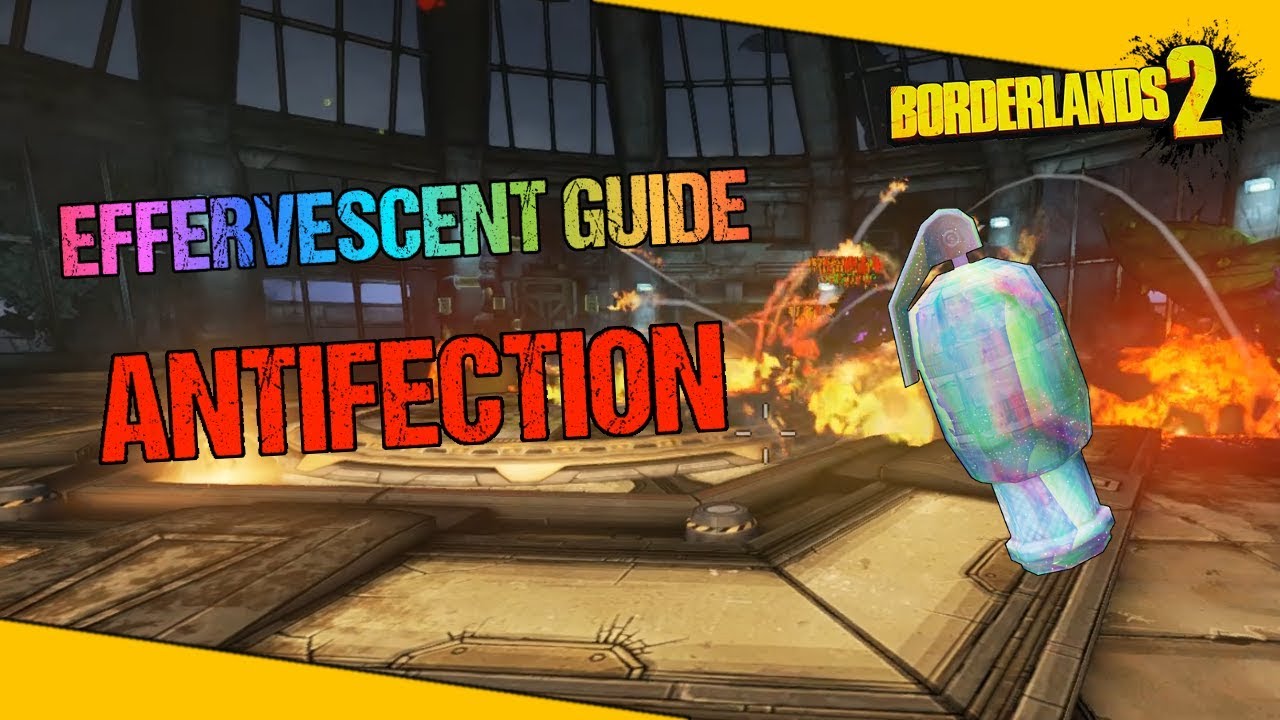 Effervescent Guide - Antifection - Borderlands 2 - YouTube