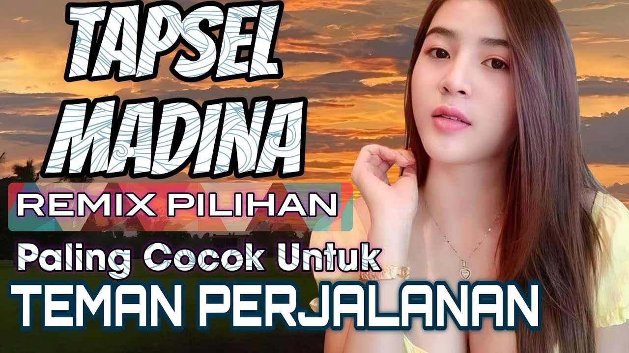 Remix Lagu Tapsel Pilihan Berulang kali Diputar Tetap Enak Didengar ...