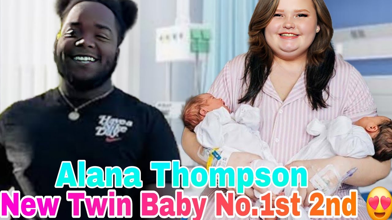 FINALLY GOOD NEWS | Alana Thompson Twin New Baby No.1st 2nd 🥰 | Honey ...