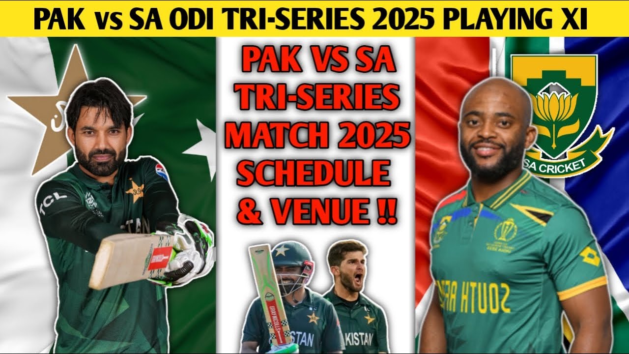 Pakistan vs South Africa Match 2025 Playing XI | Tri Series 2025 - PAK ...