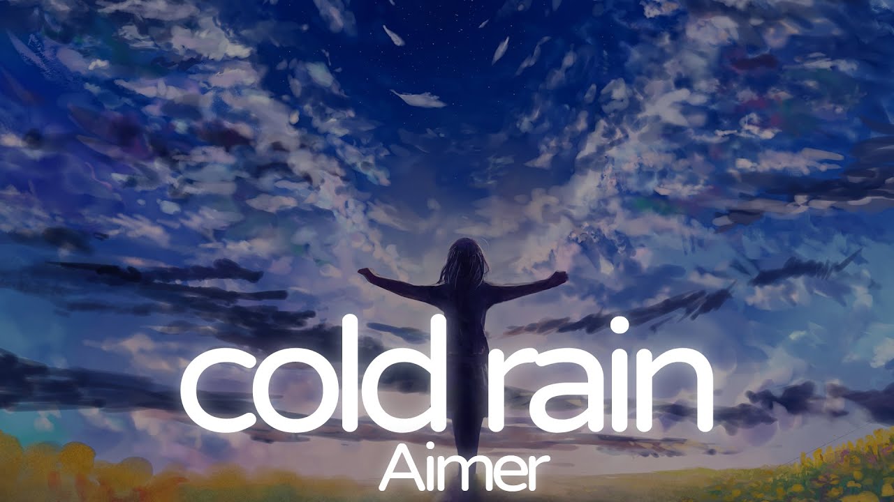 一首好聽的日文歌 -- cold rain -Aimer【中日羅歌詞Lyrics】 - YouTube
