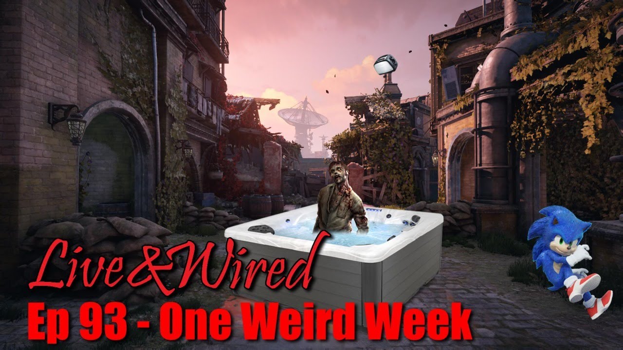 Live & Wired Ep 93: One Weird Week - YouTube