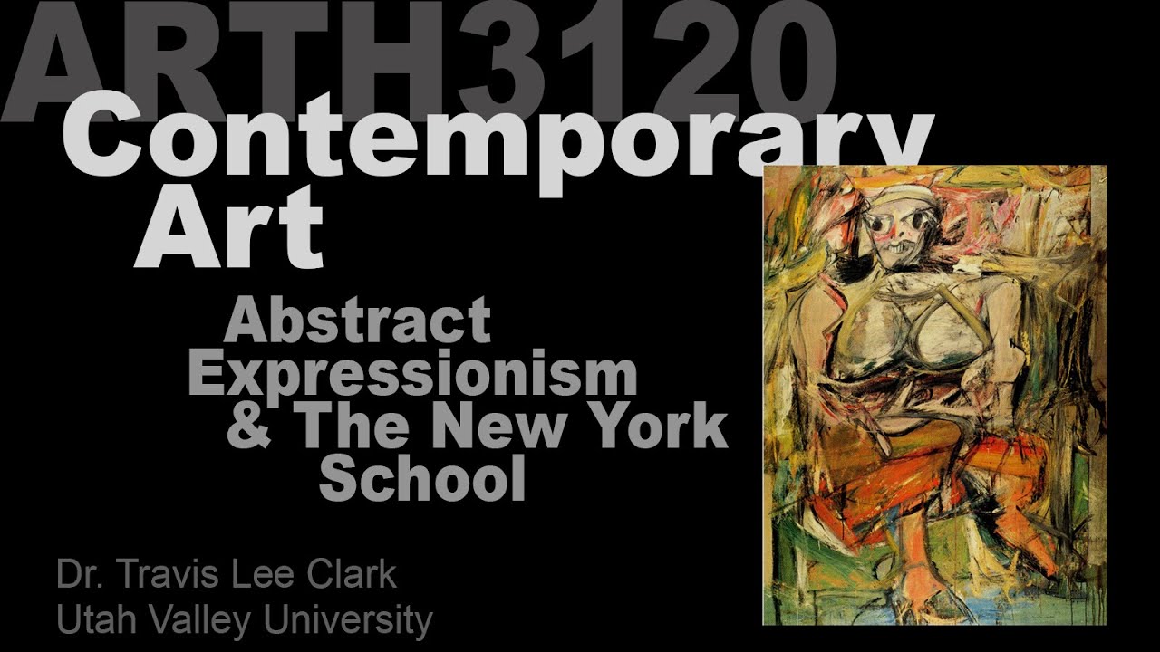 Lecture 04 Abstract Expressionism The New York School YouTube lecture-04-abstract-expressionism-the-new-york-school-youtube