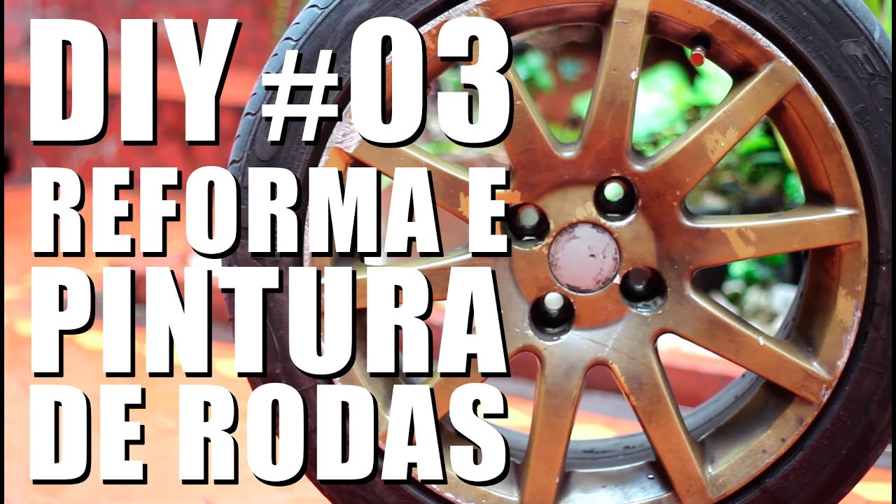 Reforma e Pintura de Rodas - DIY #03 Auto Super - YouTube