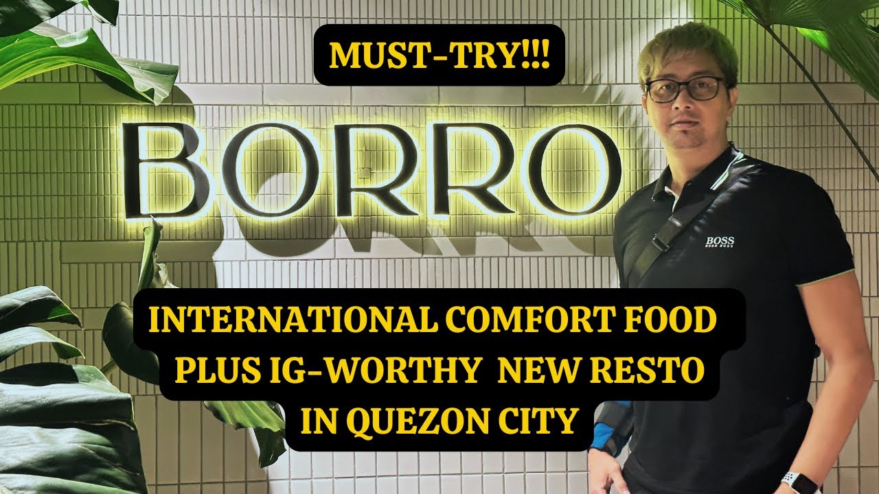 MUST TRY!!! BORRO MANILA | INTERNATIONAL COMFORT FOOD PLUS IG-WORTHY ...