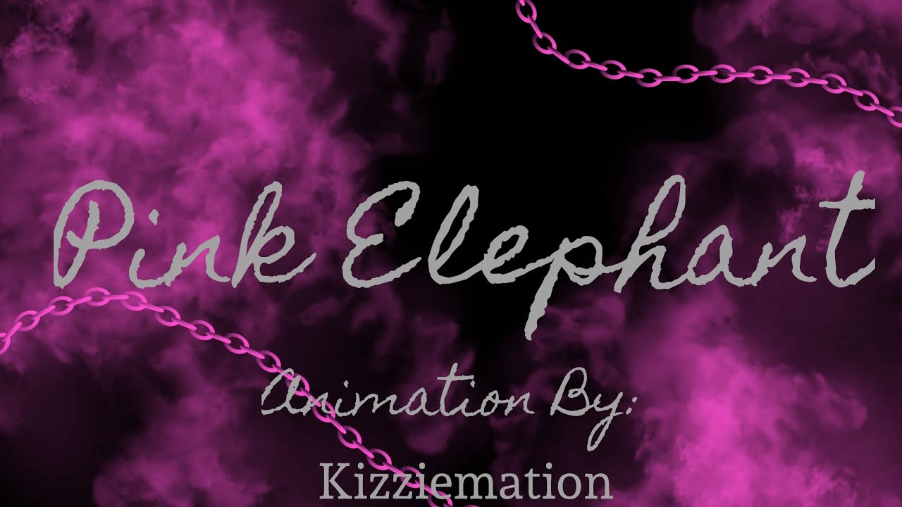 //Pink Elephant//Animation by=Kizziemation// - YouTube