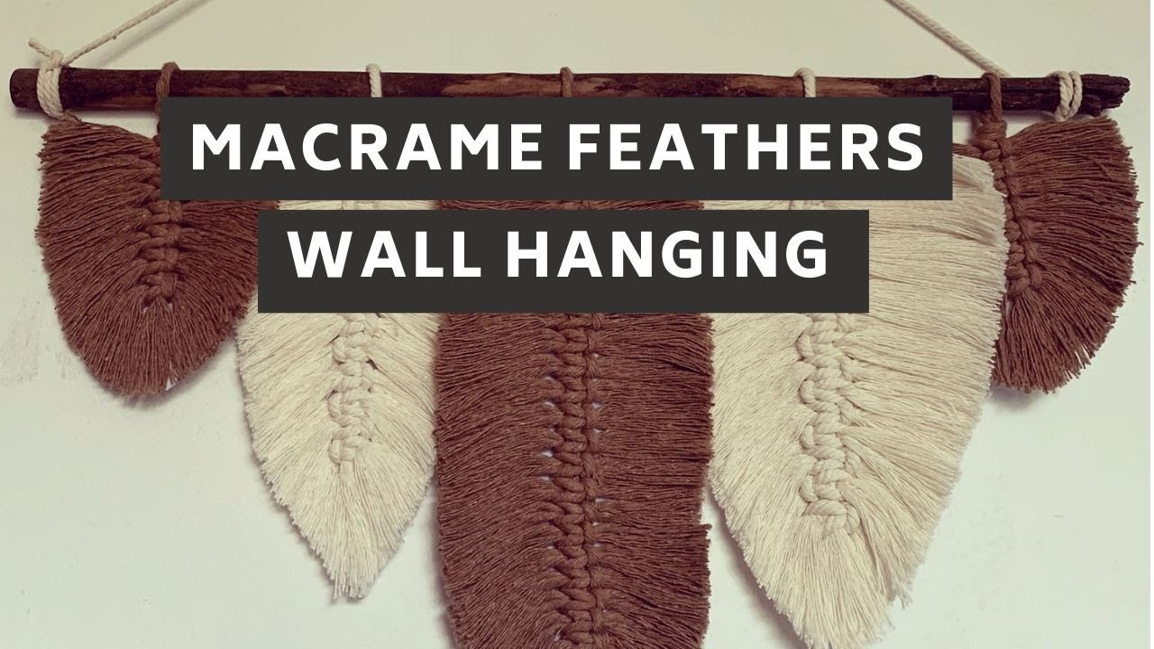 DIY MACRAME FEATHERS WALL HANGING | How to make a macrame feather ...