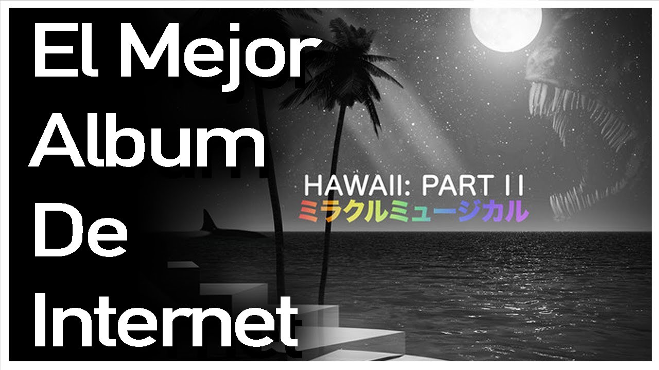 Hawaii Part II: El Análisis Completo. - YouTube