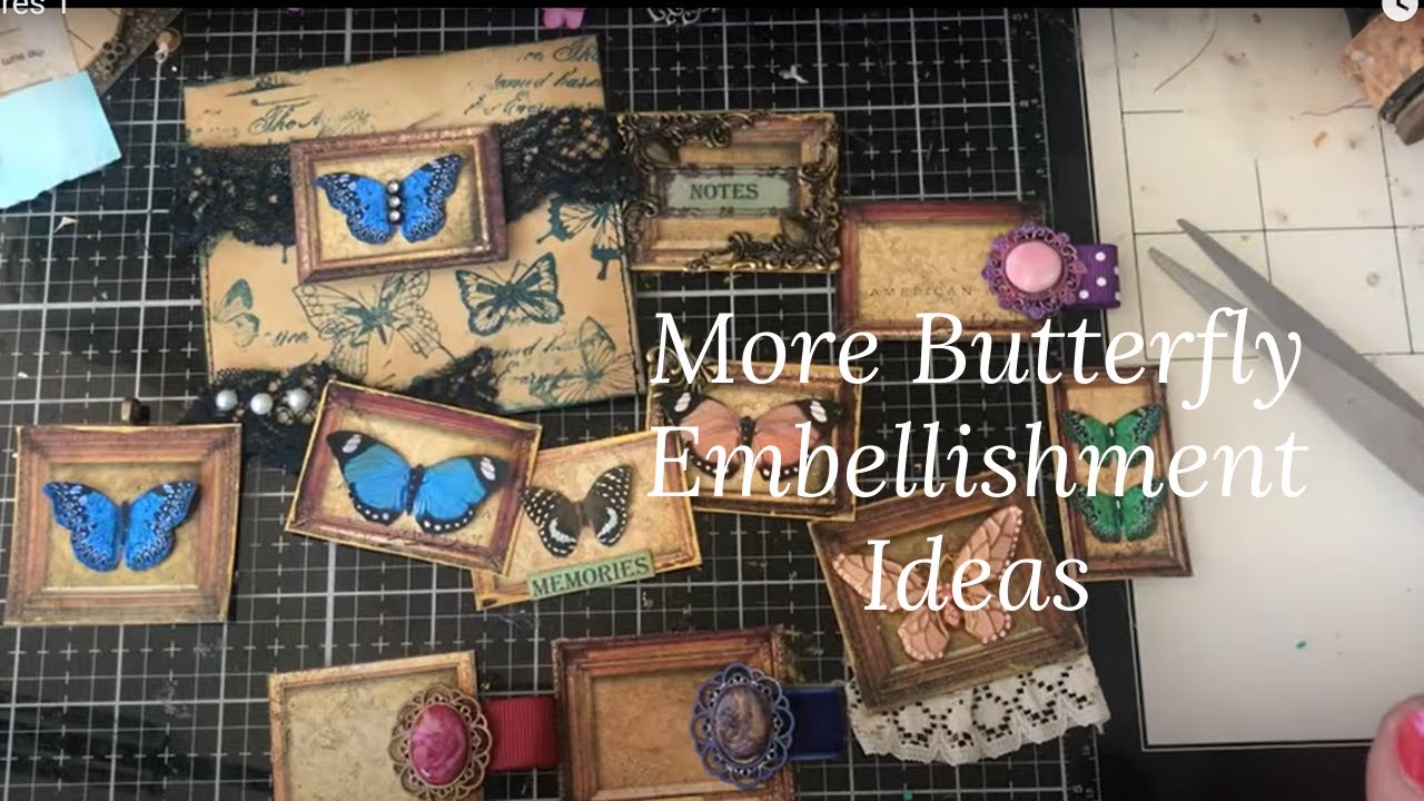 More Butterfly Embellishment Ideas - YouTube