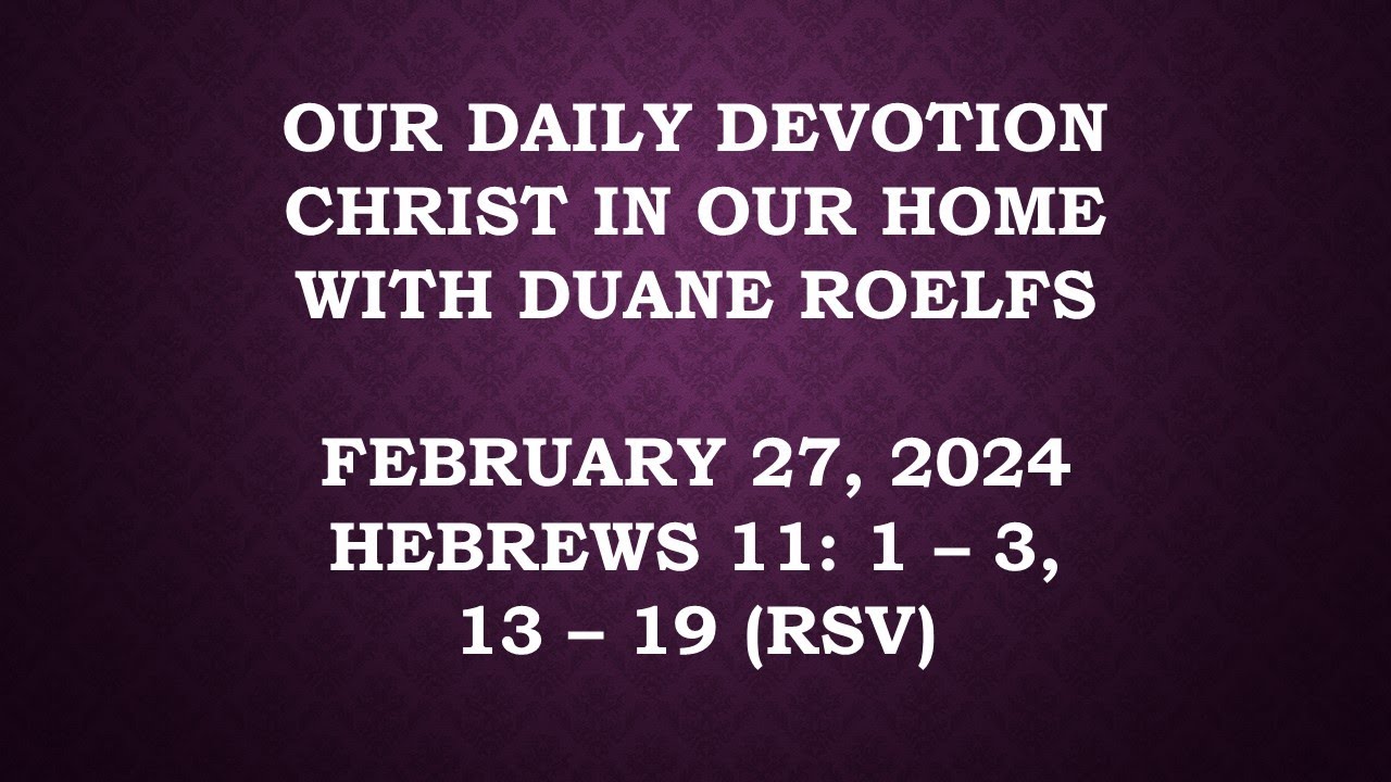 Our Daily Devotion February 27, 2024 - YouTube
