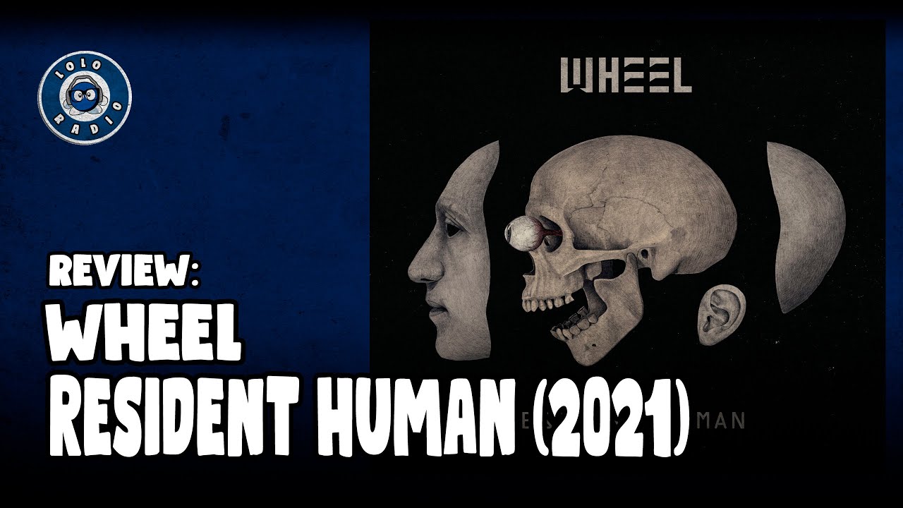 Review: Wheel - Resident Human (2021) - YouTube
