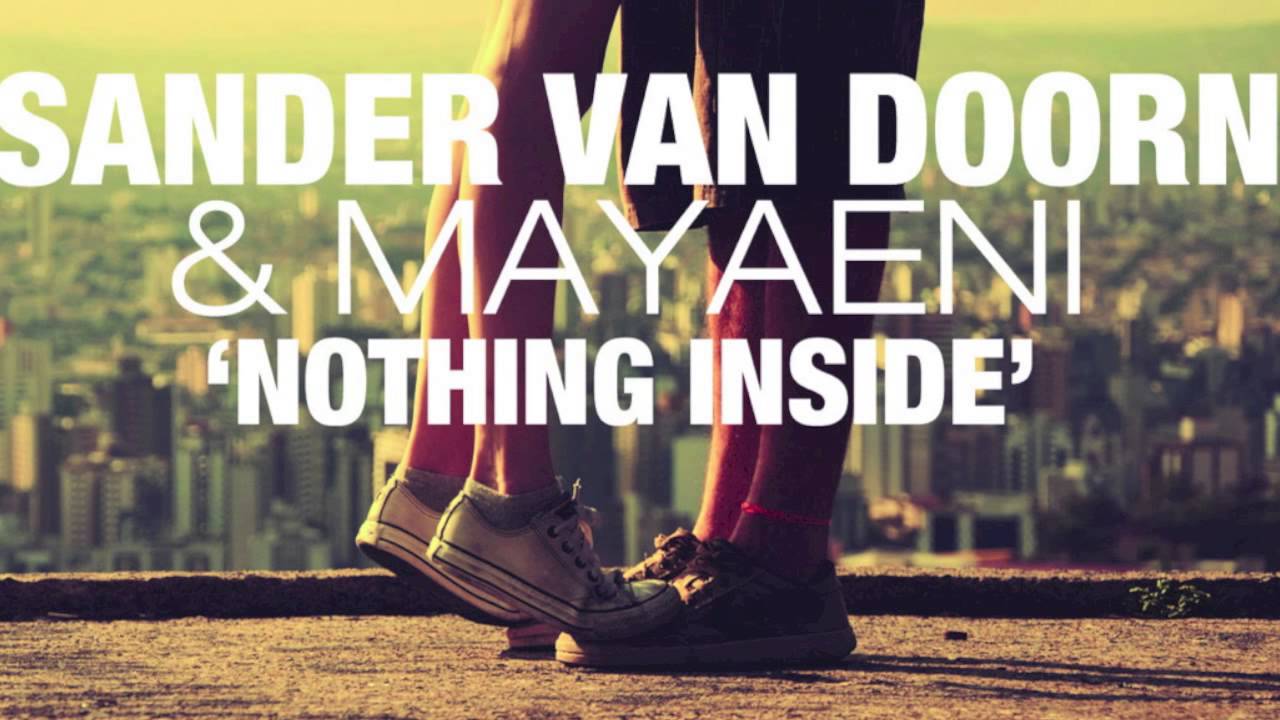 Nothing Inside - Sander Van Doorn & Mayaeni (with lyrics) - YouTube