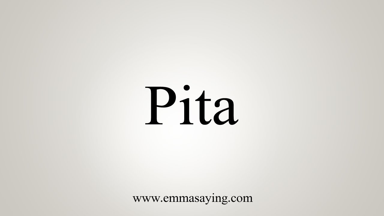 How To Say Pita - YouTube
