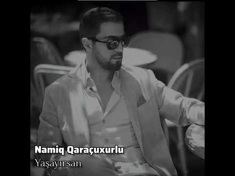 Namiq Qaraçuxurlu yashayirsan remix