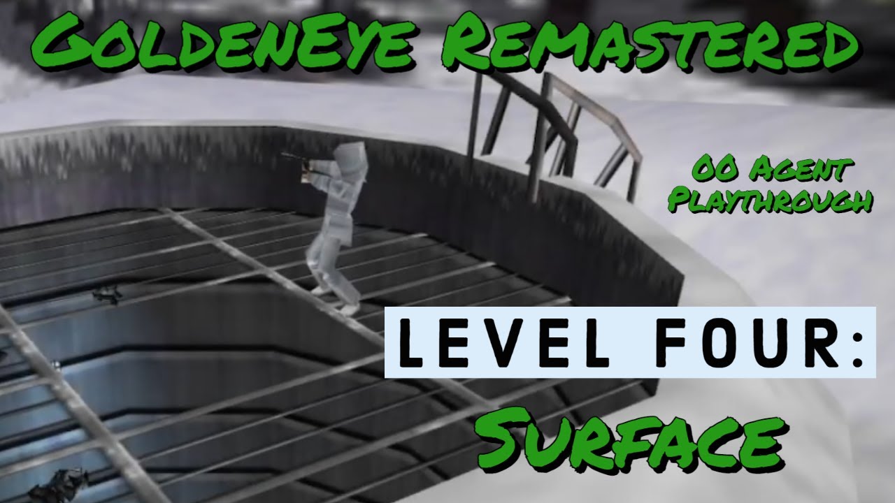 00 Agent Surface Playthrough - GoldenEye 007 Remastered - YouTube