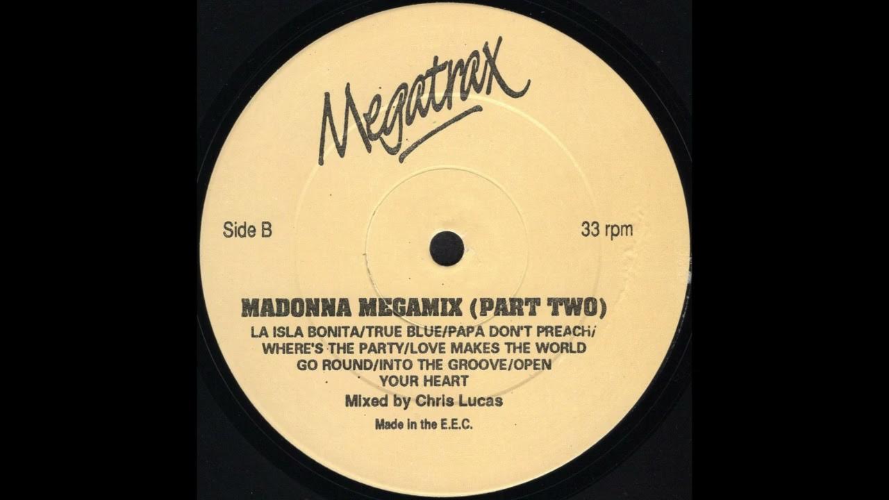 MADONNA MEGAMIX Part Two * Chris Lucas * Megatrax Records BEAT2 ...