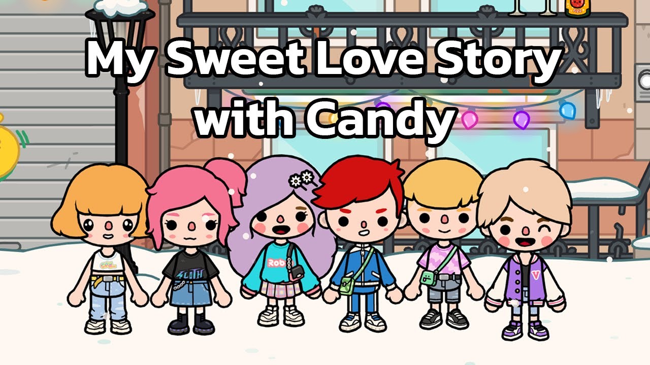 My Sweet love story with Candy 🥰 ️ || Toca Life Story || Toca Boca ...