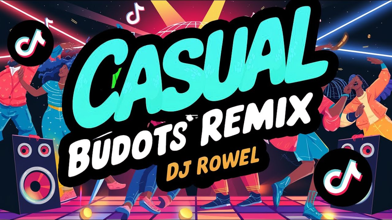 CASUAL BUDOTS REMIX - TIKTOK VIRAL 2024 | DJ Rowel Remix - YouTube