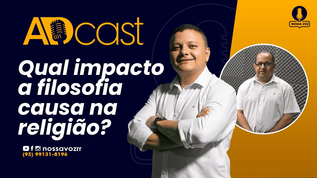 QUAL IMPACTO A FILOSOFIA CAUSA NA RELIGIÃO ? l ADCAST l TEMPORADA 03 l ...
