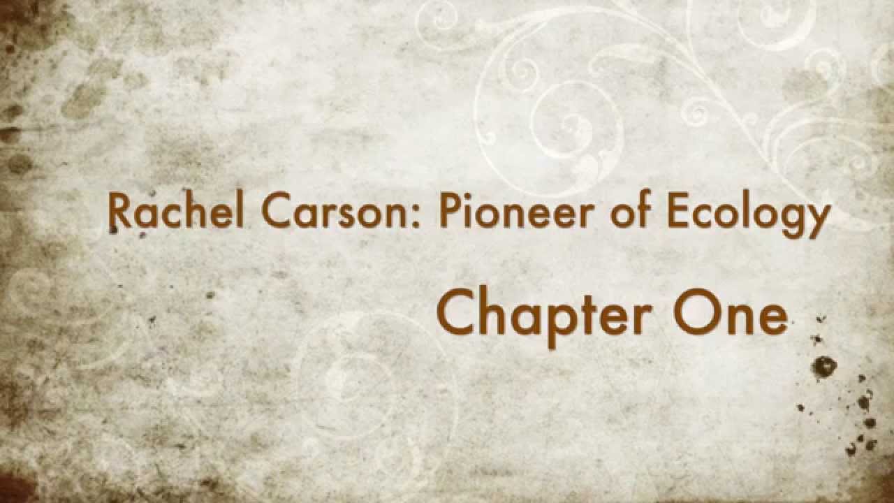 Rachel Carson Chapter 1 - YouTube