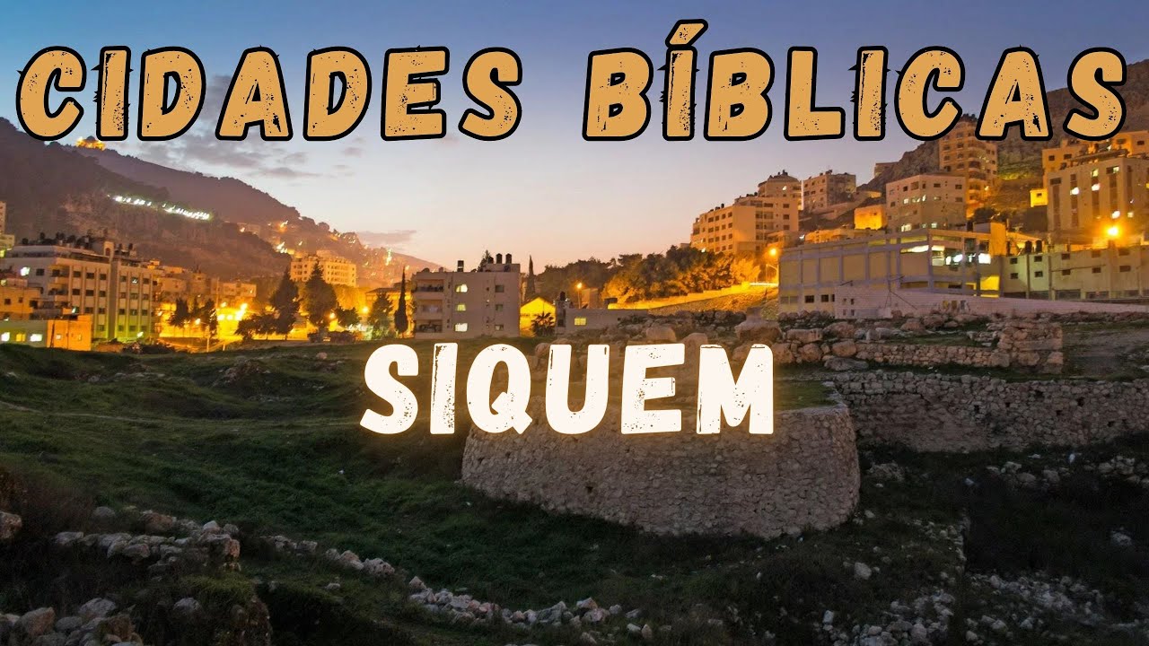 Cidades Bíblicas. Siquem - YouTube