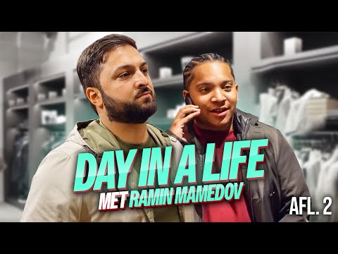 Day In A Life | Met Ramin Mamedov | Afl. 2