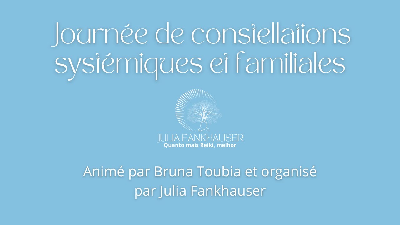 Constellations systémiques et familiales, avec Bruna Toubia et Julia ...