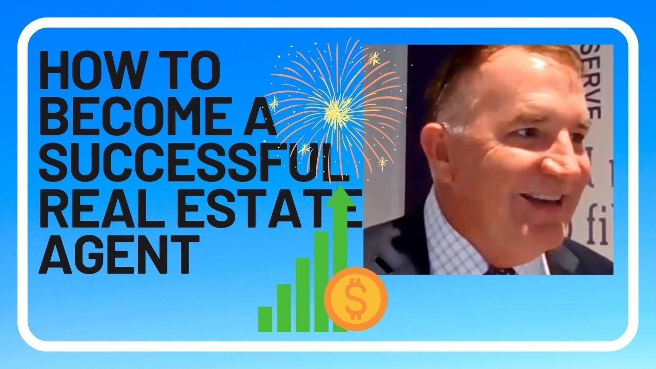 How to be a SUCCESSFUL Real Estate Agent in 10 Simple Steps - YouTube