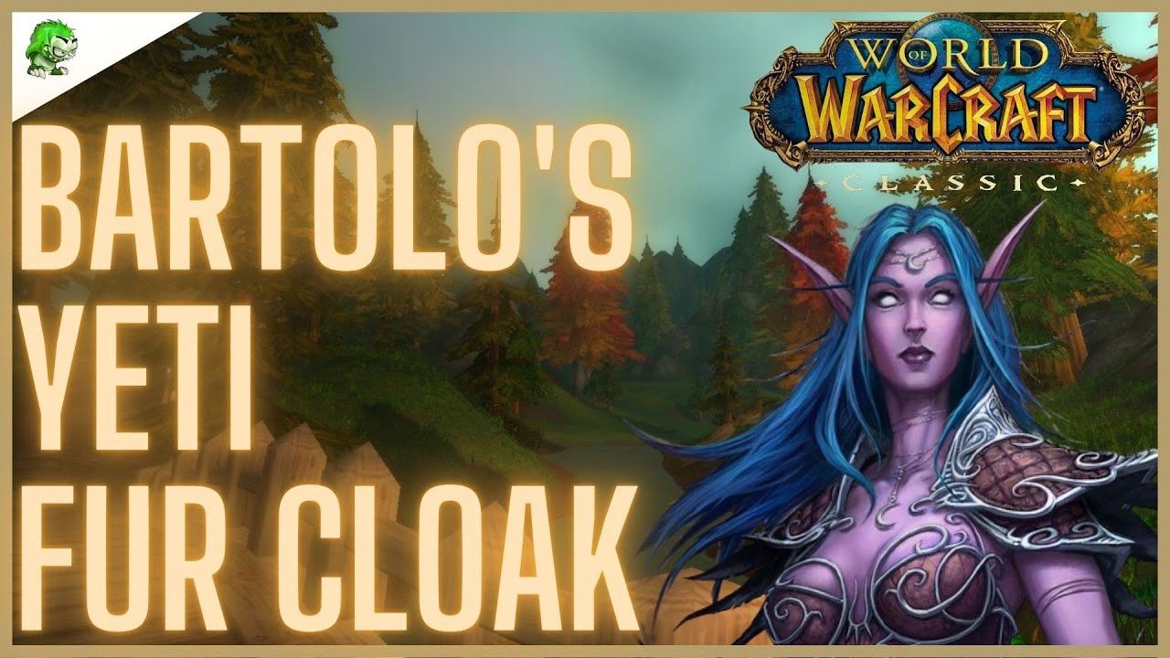 WoW Classic Bartolo's Yeti Fur Cloak - YouTube